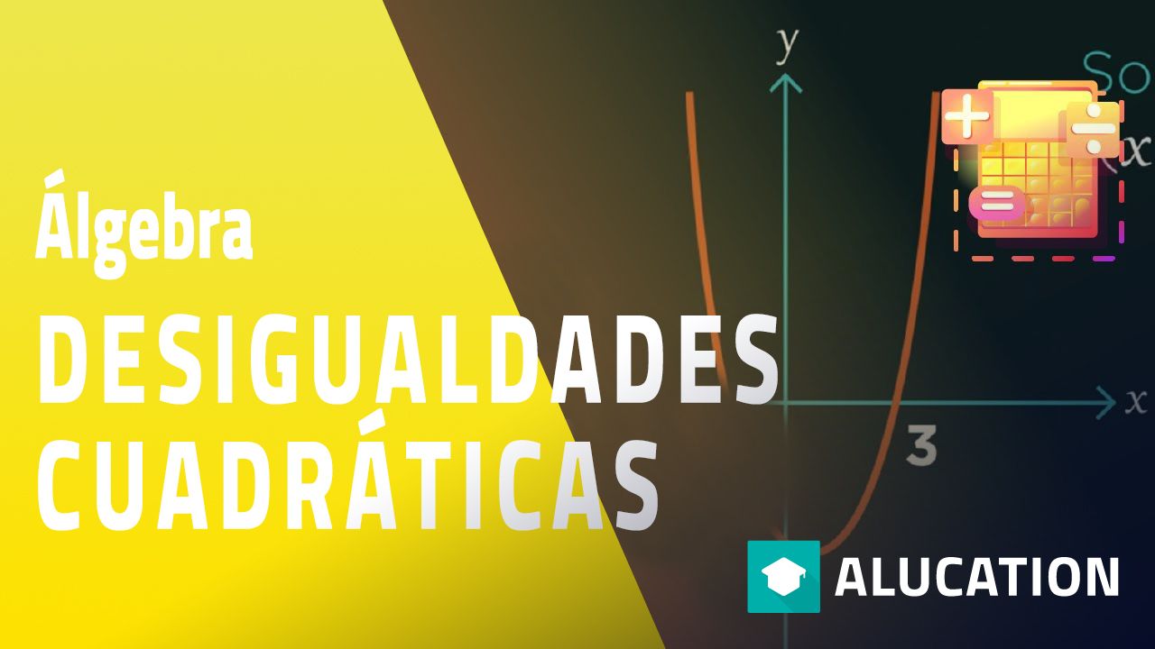 Desigualdades cuadráticas | Álgebra | Matemáticas | FuseSchool – alucation