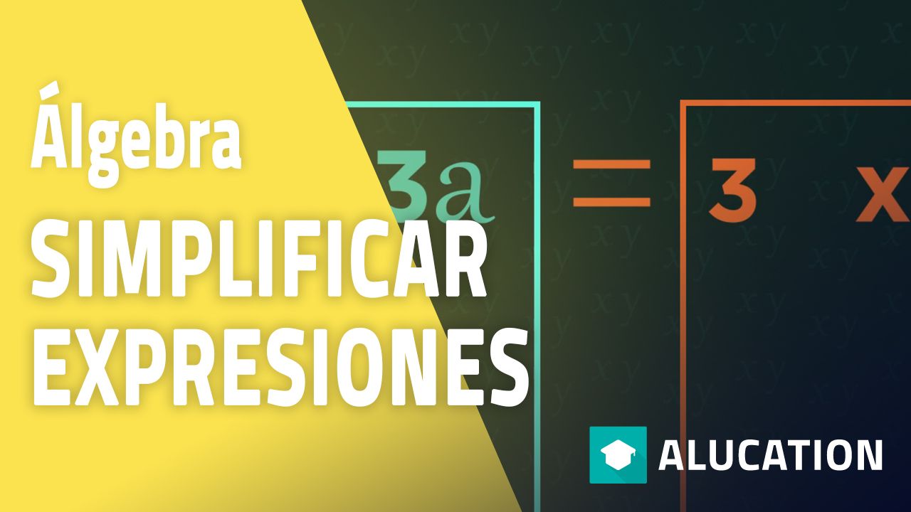 Simplificar Expresiones | Álgebra | Mates | FuseSchool – alugha