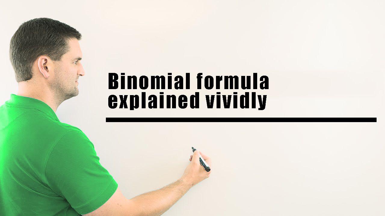 Binomial formula explained vividly to understand it, much easier than ...