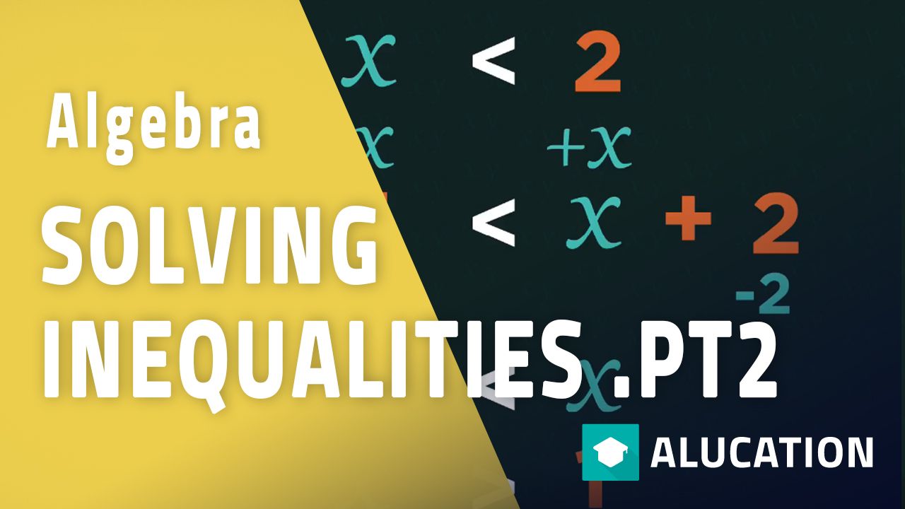 Solving Inequalities | Algebra | Maths | FuseSchool – alucation